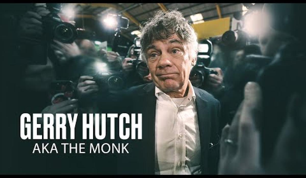 WATCH: New RTÉ Documentary Series Gerry Hutch: AKA The Monk to begin ...
